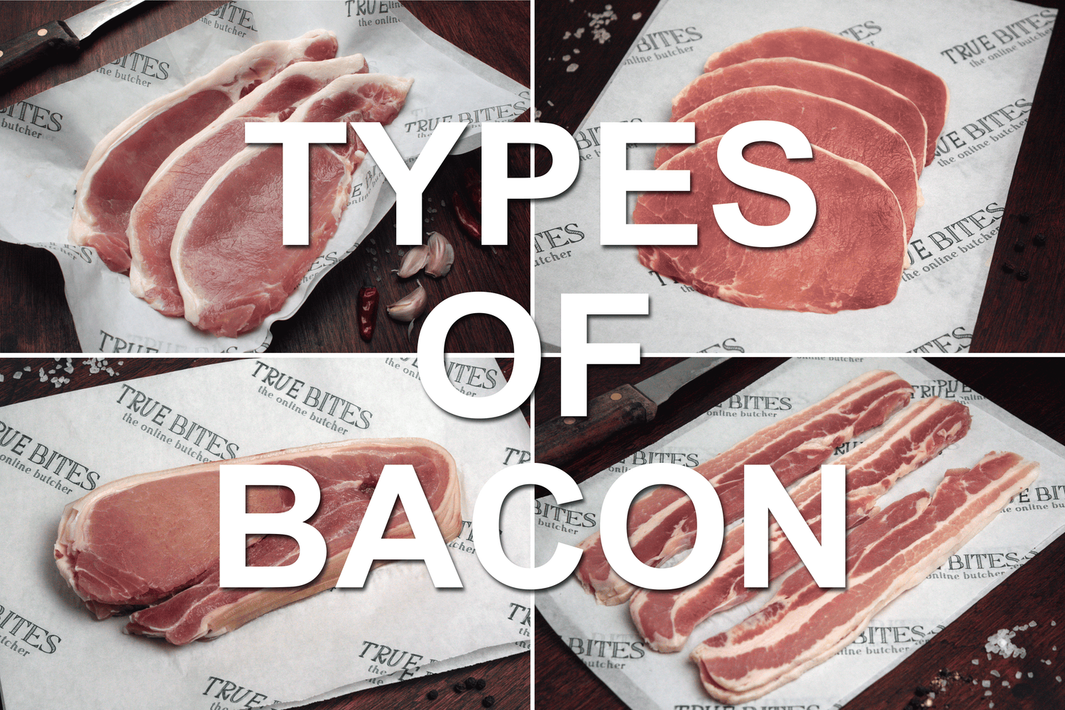 Types of Bacon – True Bites Family Butchers